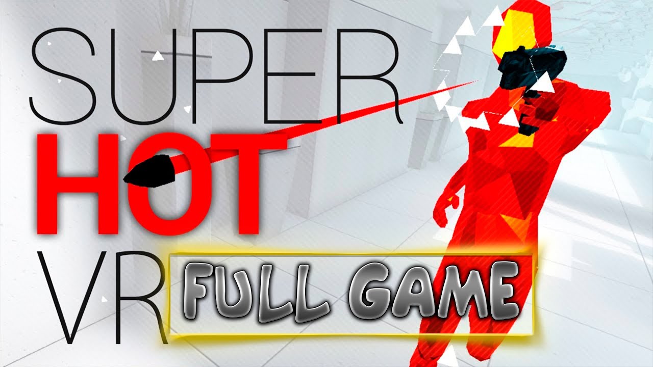 SUPERHOT VR - Walkthrough FULL GAME (No Commentary) - YouTube