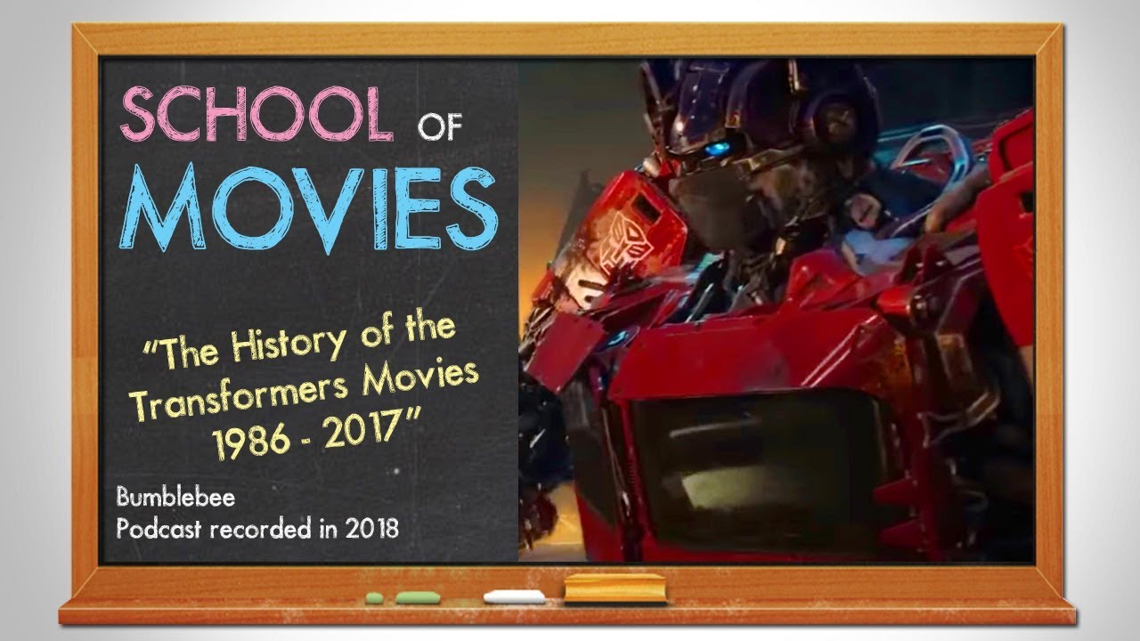 The History of the Transformers Movies 1986-2017 / School of Movies ...