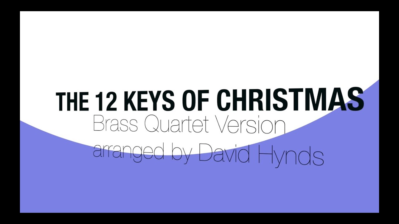 The 12 Keys of Christmas | Brass Quartet - YouTube