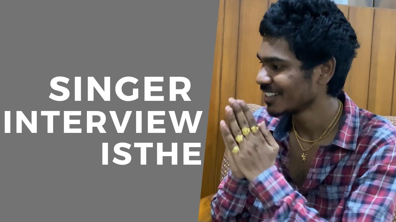 Singer Interview Isthe - YouTube