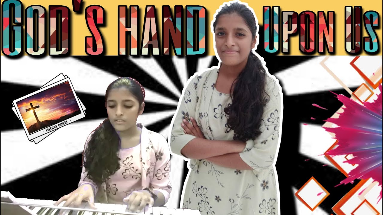 God's Hand Upon Us |Achsa Jose & Grace Maria Reji| - YouTube