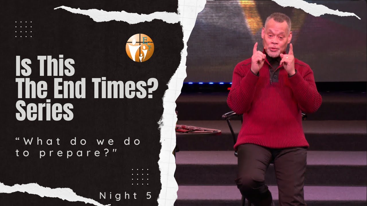 “What do we do to prepare? ” | Is this the End Times? Series | Dr ...