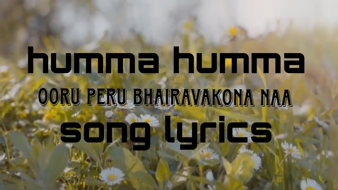humma humma song lyrics|ooru peru bhairavakona naa|Sundeep Kishan ...