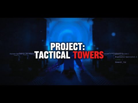 PROJECT: TACTICAL TOWERS (TRAILER) - YouTube