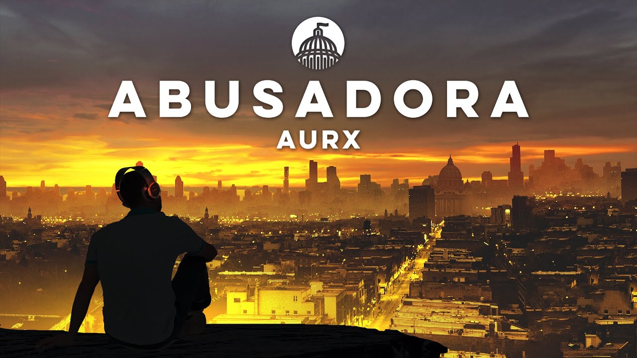 Aurx - Abusadora - YouTube