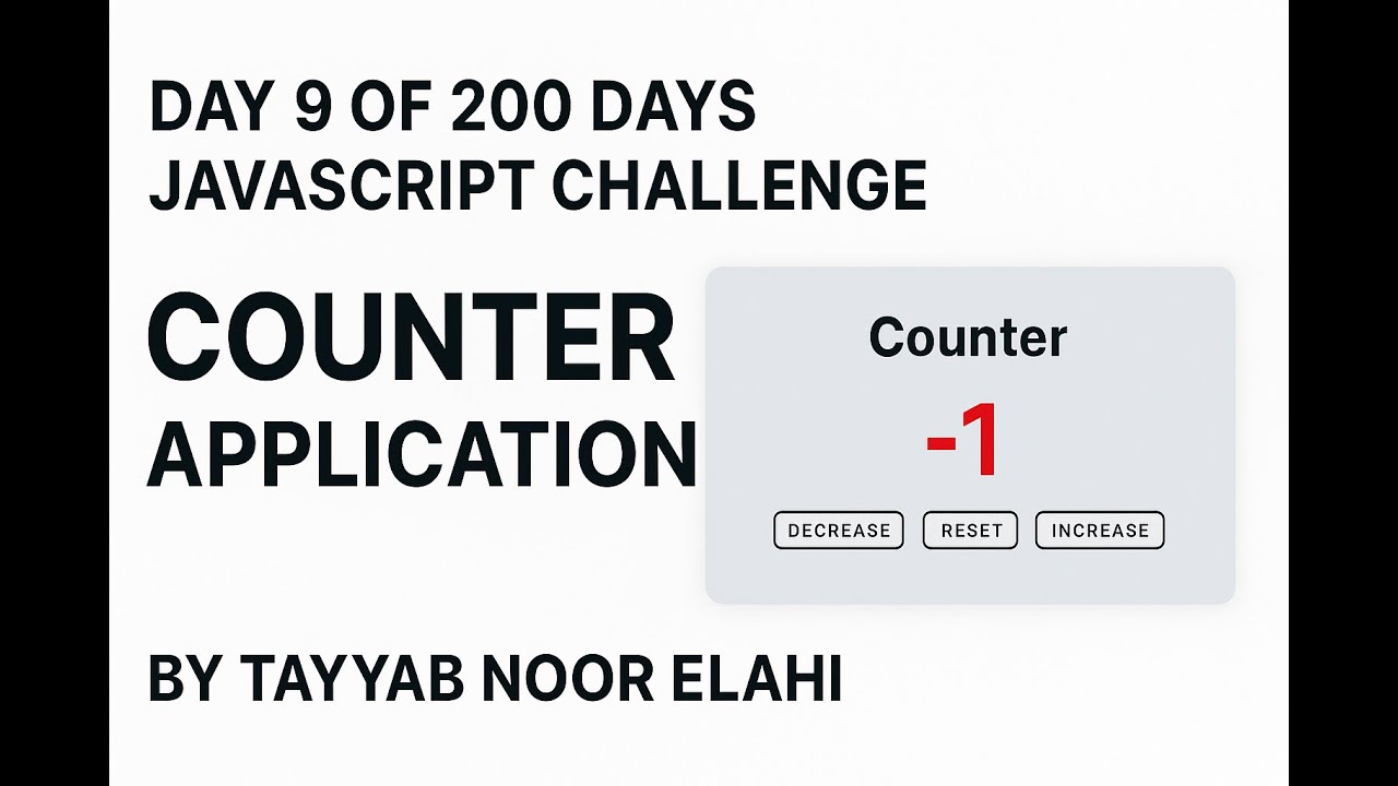 💡 🎯 Day 9 of My 200 Days JavaScript Challenge | Counter App Project ...