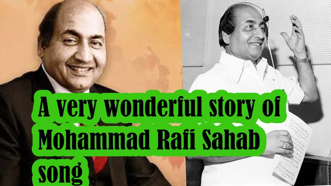 A very wonderful story of Mohammad Rafi Sahab song - YouTube