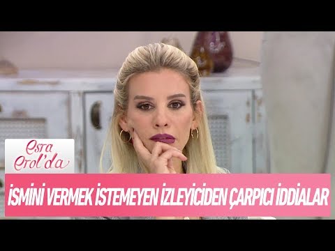 İsmini vermek istemeyen izleyiciden çok çarpıcı iddialar - Esra Erol'da 16 Kasım 2017