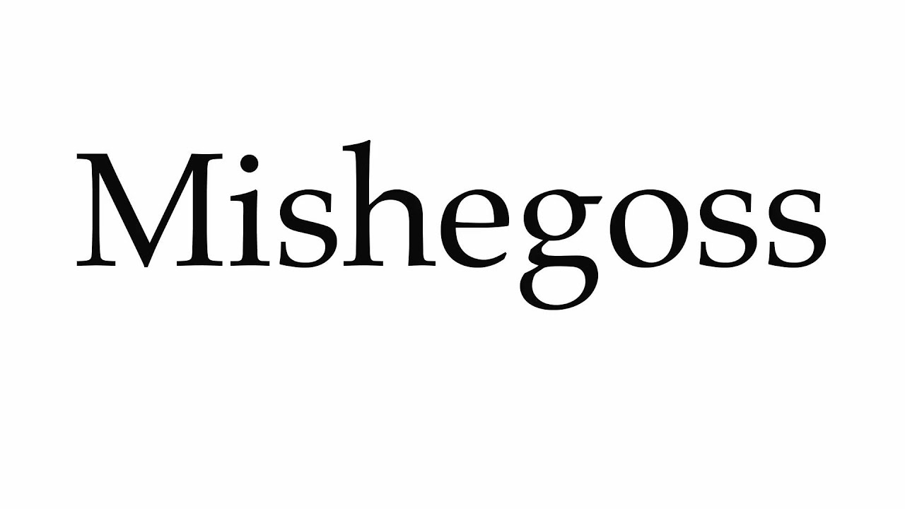 How to Pronounce Mishegoss - YouTube