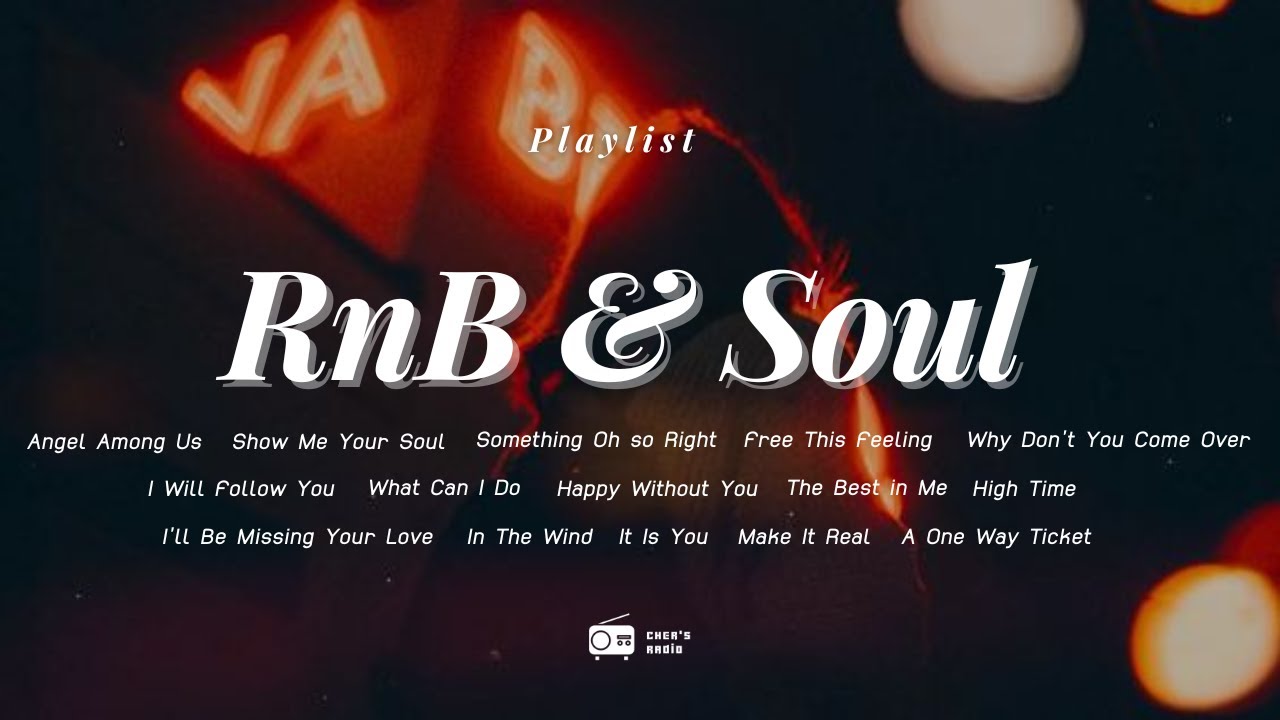 [Playlist] RnB & Soul 🎵 ~ SHOW ME YOUR SOUL - YouTube