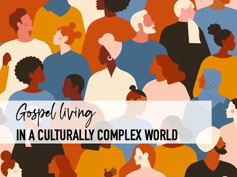 Gospel Living in a Culturally Complex World (1 Corinthians 9:19-23 ...