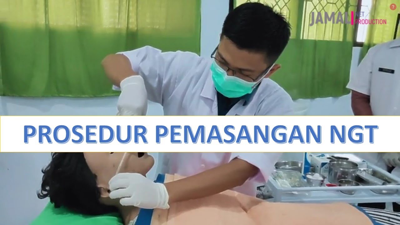 PROSEDUR PEMASANGAN NGT - YouTube
