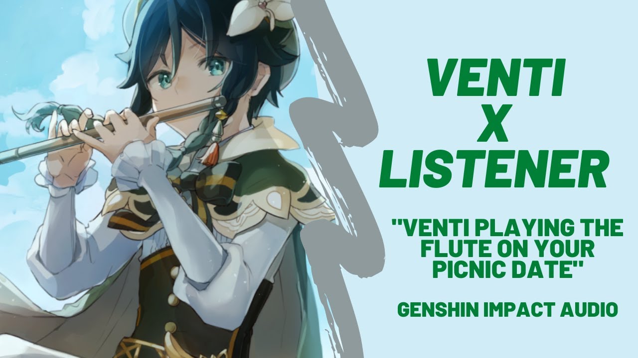 Venti x Listener - Venti Playing The Flute On Your Picnic Date [Genshin ...
