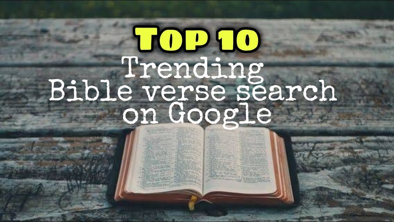 Top 10 Trending Bible Verse Search on Google - YouTube