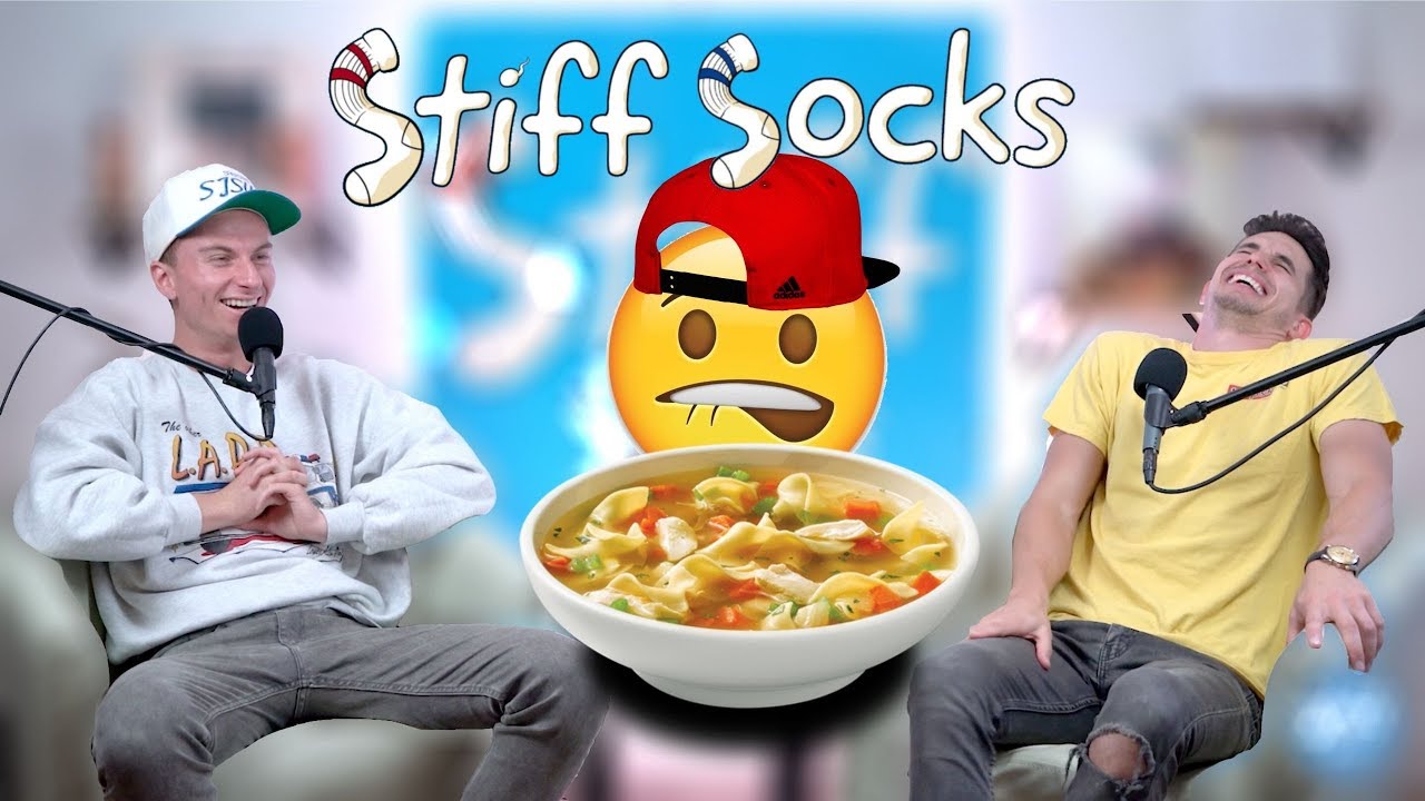 What's The Most Sexual Soup? | Stiff Socks Podcast Ep. 45 - YouTube