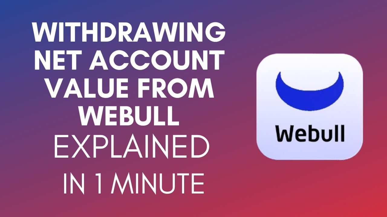 How To Withdraw Net Account Value From Webull? (2024) - YouTube