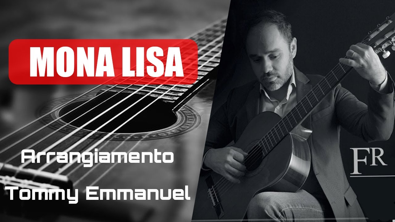 MONA LISA - ARRANGIAMENTO TOMMY EMMANUEL - GUITAR FURCH - YouTube