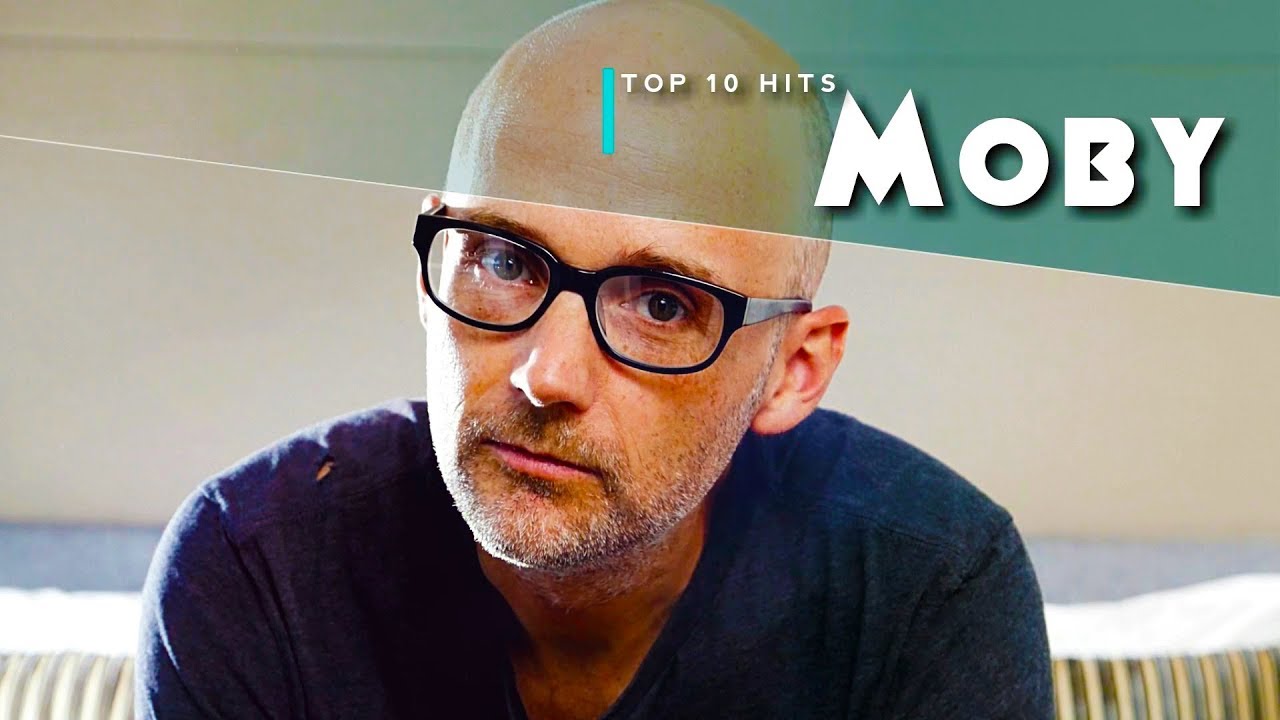 Top 10 Hits: Moby - YouTube