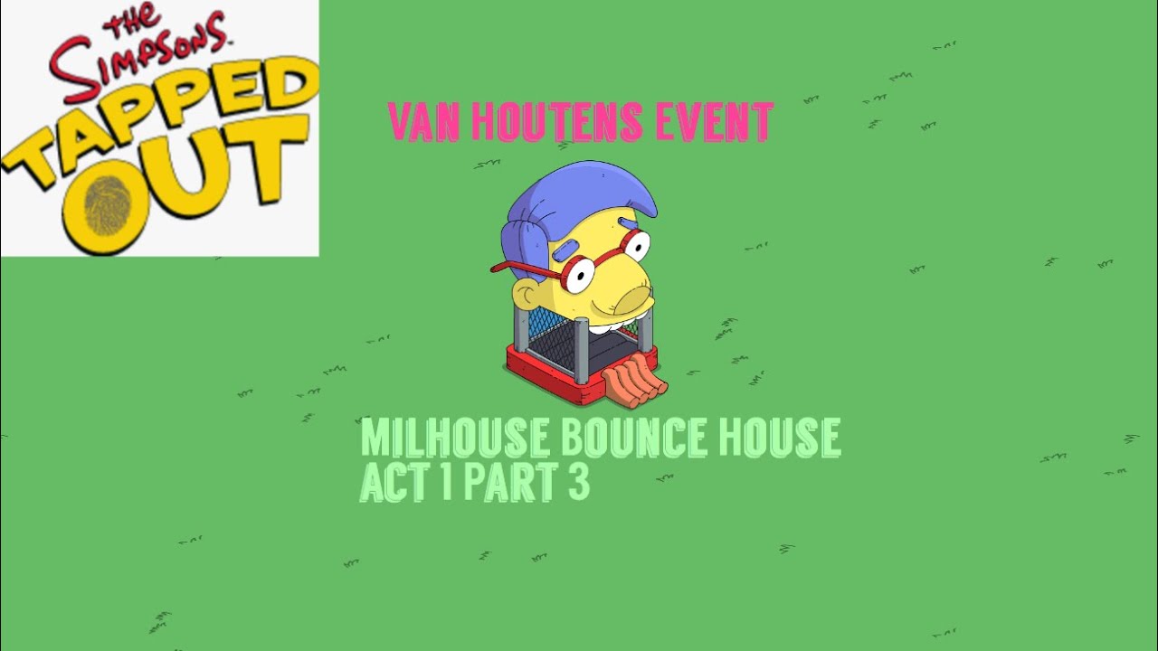 The Simpsons Tapped Out: Van Houtens Event Act 1 Part 3 / Milhouse ...