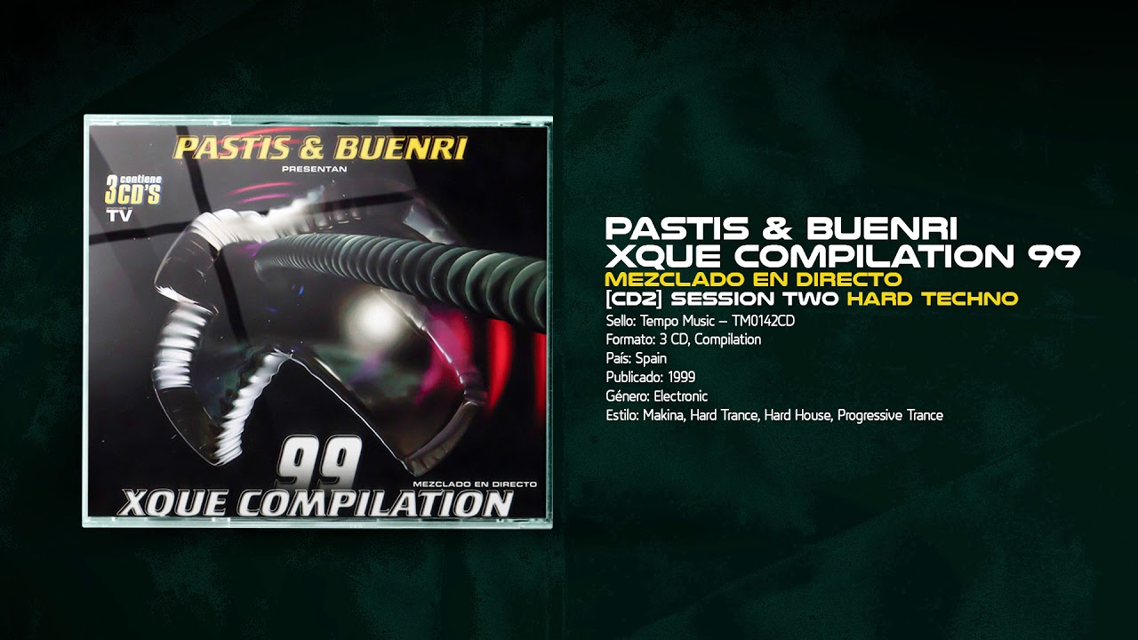 💽 XQUE Compilation 99 [CD2] 🤟🏽PASTIS & BUENRI - YouTube
