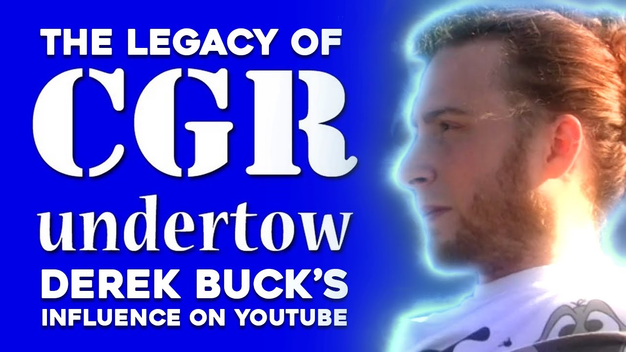 The Legacy of CGR Undertow: Derek Buck's Influence on YouTube - YouTube