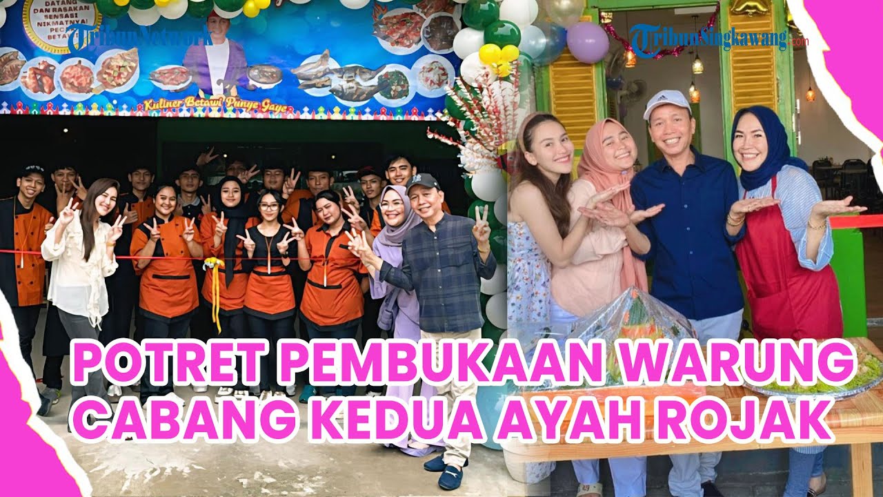 Potret Pembukaan Warung Cabang Kedua Ayah Rojak yang Meriah, Ayu Ting ...