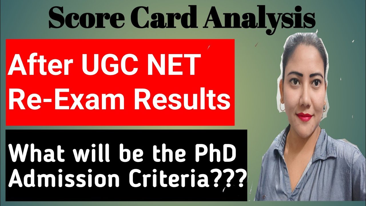 Score Card Analysis of UGC NET Re-Exam Results/PhD Admission Criteria ...