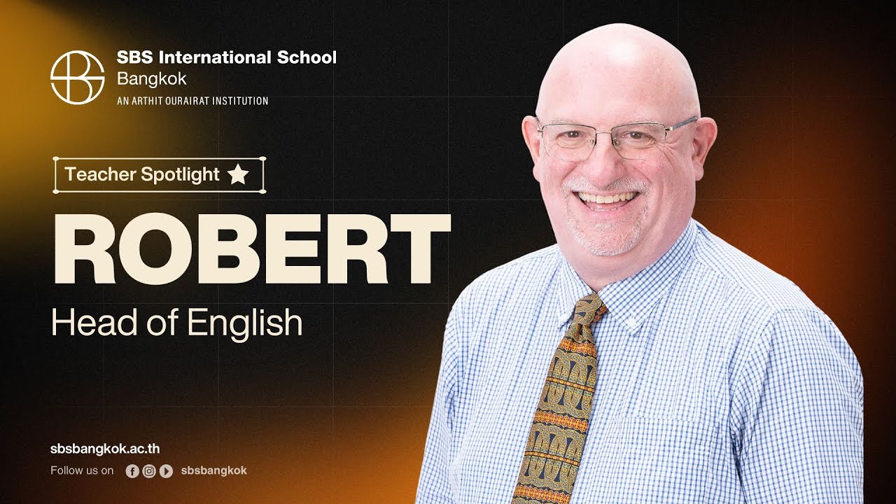 Meet Mr. Bob, Head of English at SBS International School Bangkok - YouTube