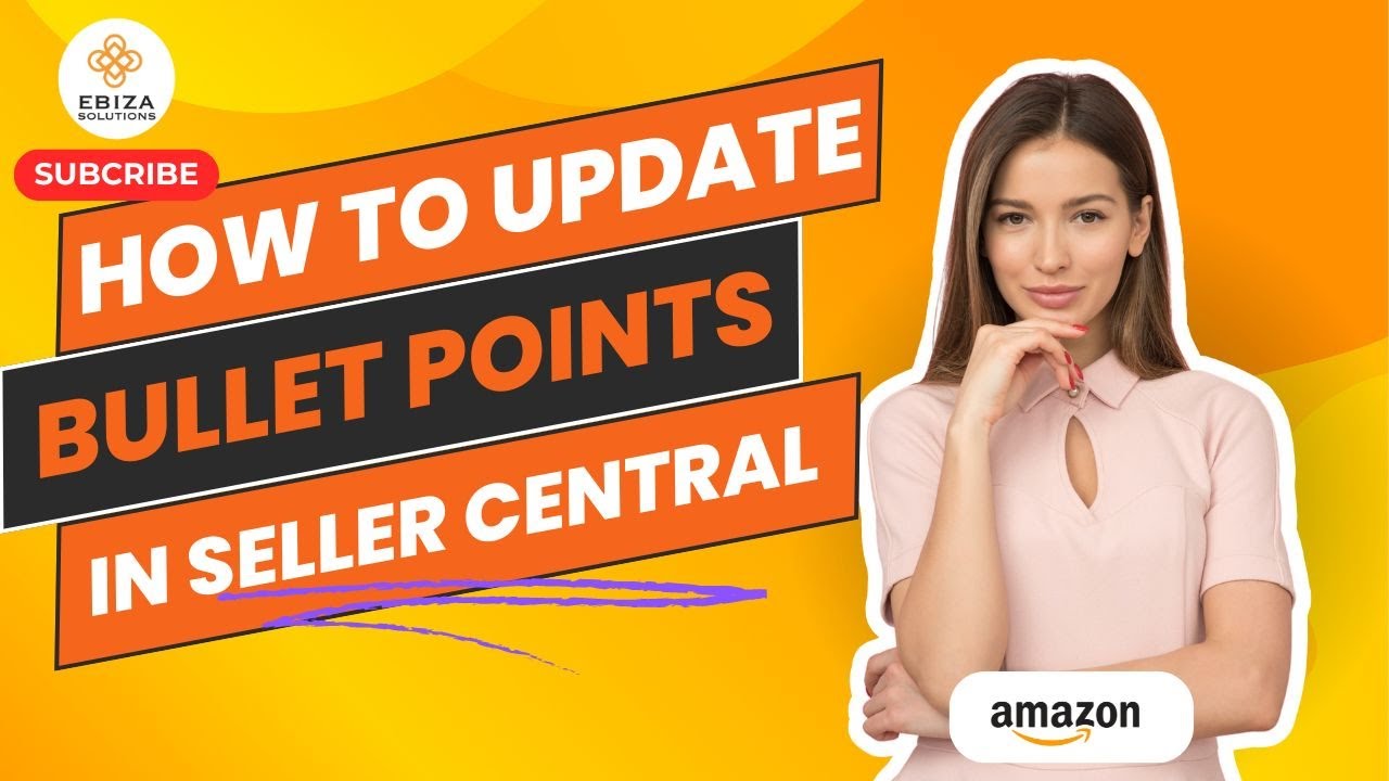 How to Update Bullet Points in Amazon Seller Central | Optimize Your ...