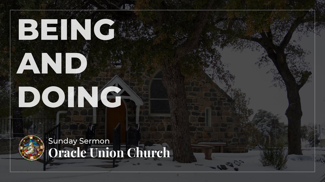 Being And Doing | Oracle Union Church, AZ | Jan 15, 2023 - YouTube