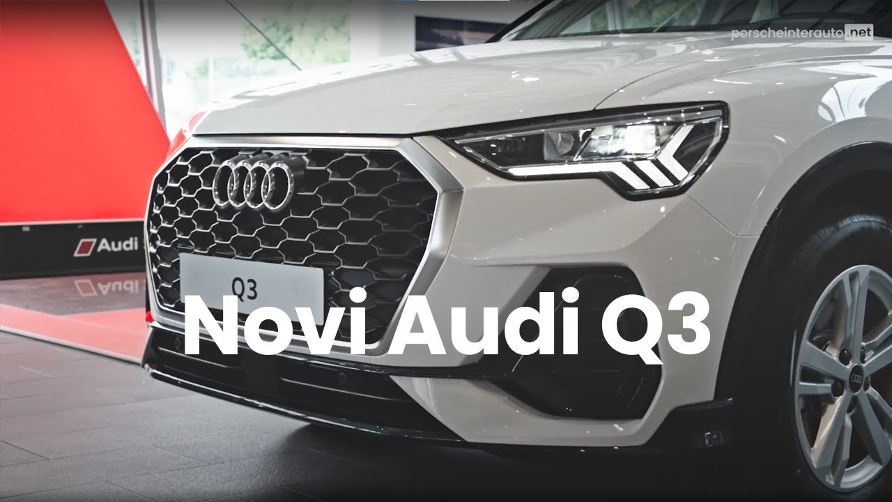 NOVI AUDI Q3 & Q3 Sportback - že pri PORSCHE INTER AUTO - YouTube