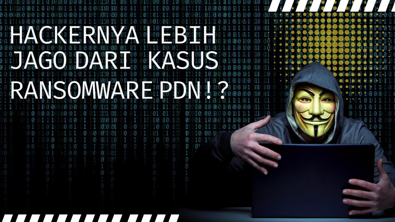 KASUS HACKER YANG LEBIH HEBAT DARI KASUS RANSOMWARE PUSAT DATA NASIONAL ...
