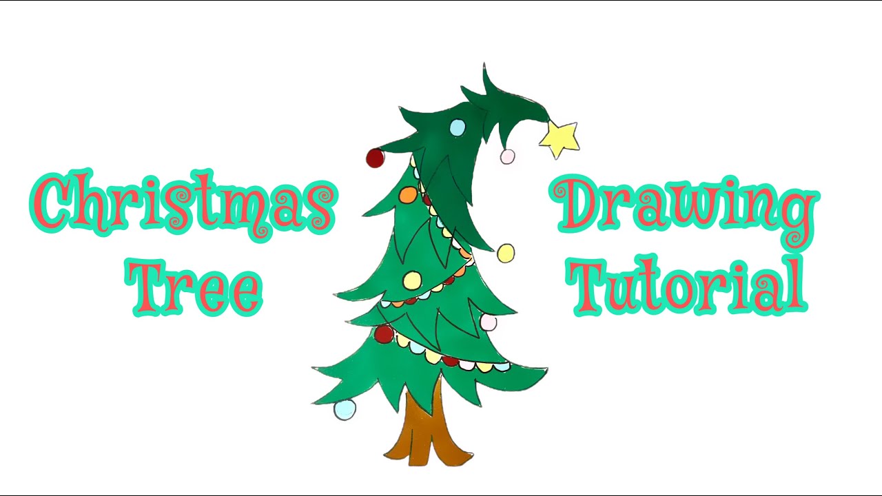 Learn to Draw Christmas Tree – Drawing Tutorial of Symbol of Hope ...
