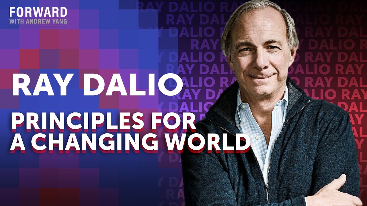 Ray Dalio on the Rise and Fall of Nations | Forward with Andrew Yang ...