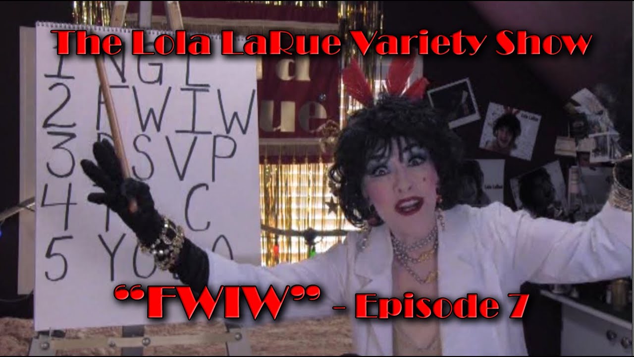The Lola LaRue Variety Show - FWIW - Episode 7 - YouTube