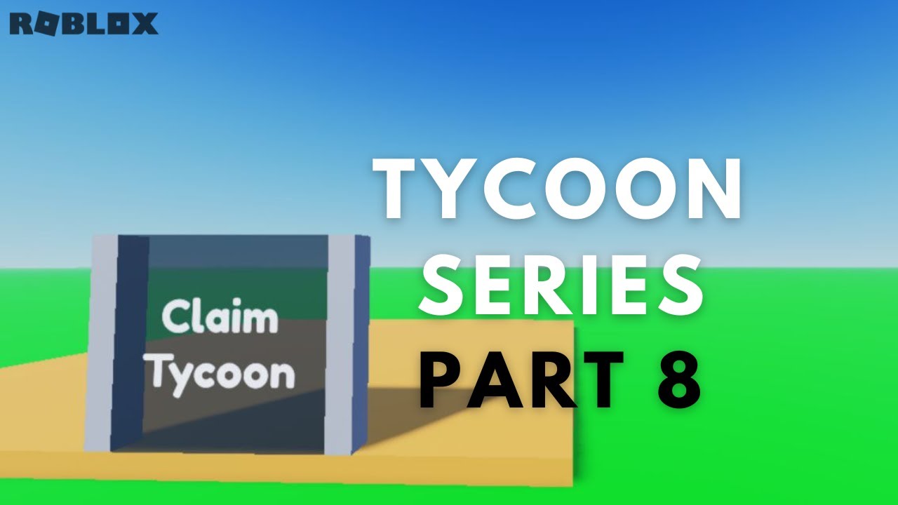 Tycoon Series Tutorial Part 8 - Roblox Studio [Final Part] - YouTube