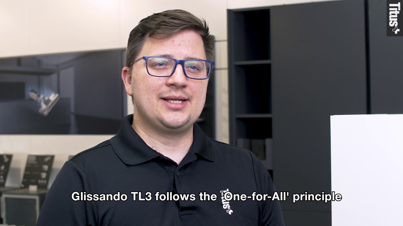 Titus experts explain: Glissando TL3 - New generation of an add-on ...
