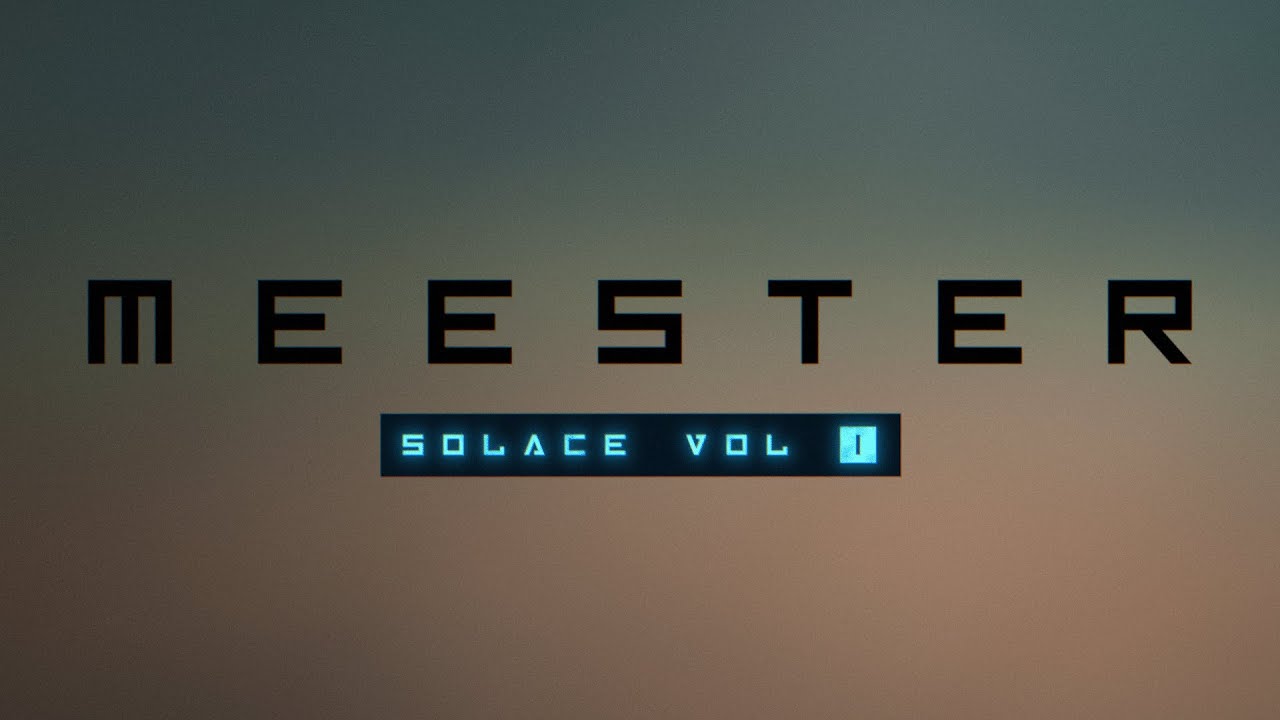 Meester - Solace Series Vol.1 - Serene, Somber, Bliss - YouTube