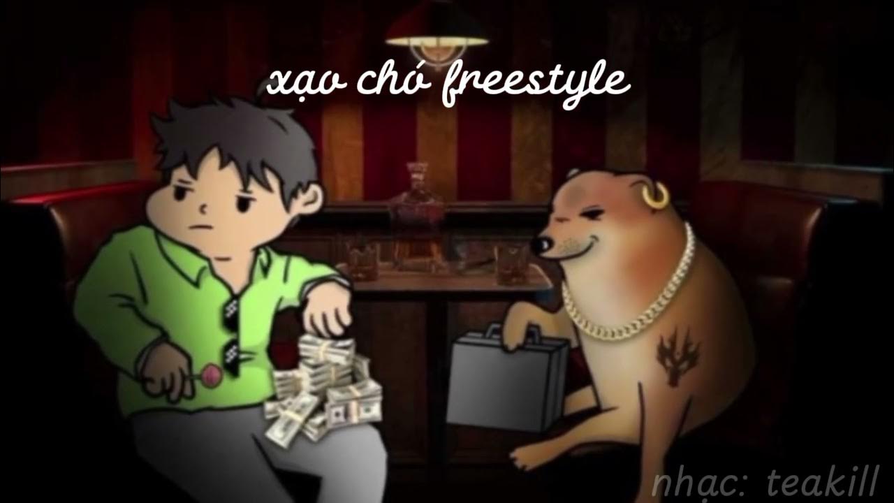 xạo chó freestyle - teakill - YouTube