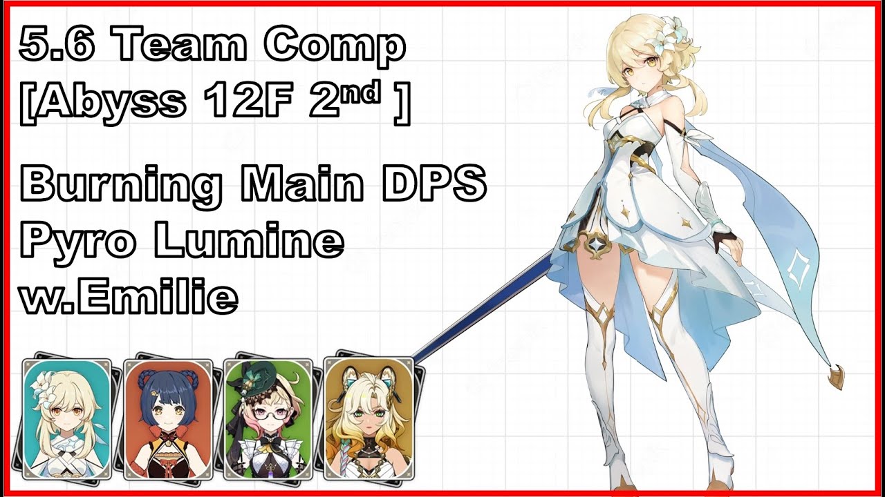Burning Main DPS Pyro Lumine w.Emilie | 5.6 Team comp - Abyss 12F ...