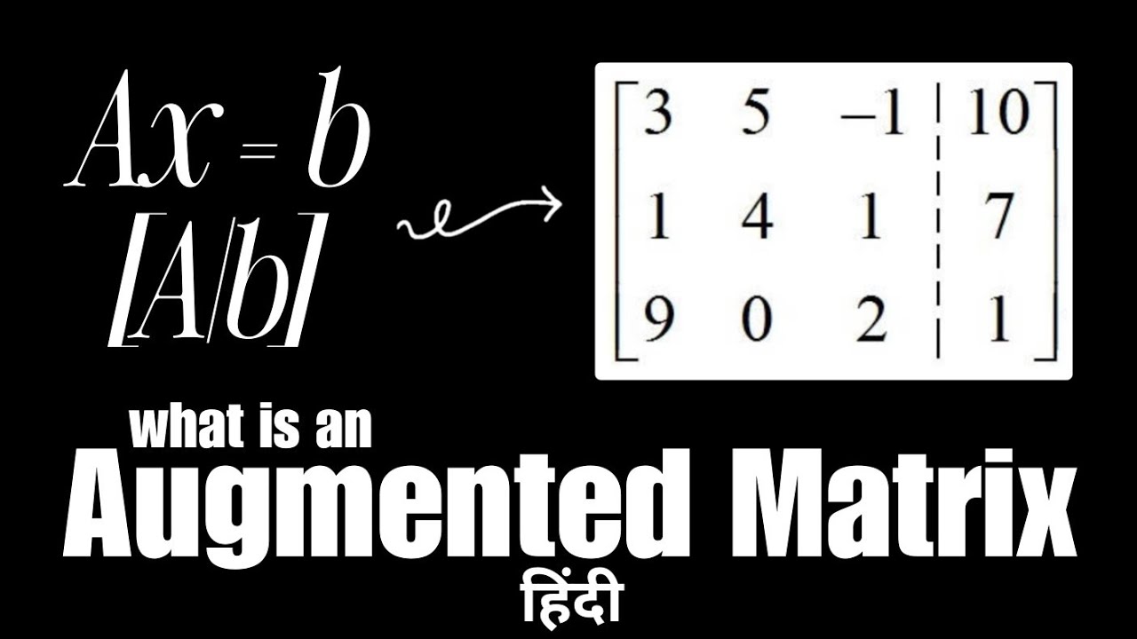 What is an Augmented Matrix | Linear Algebra - YouTube