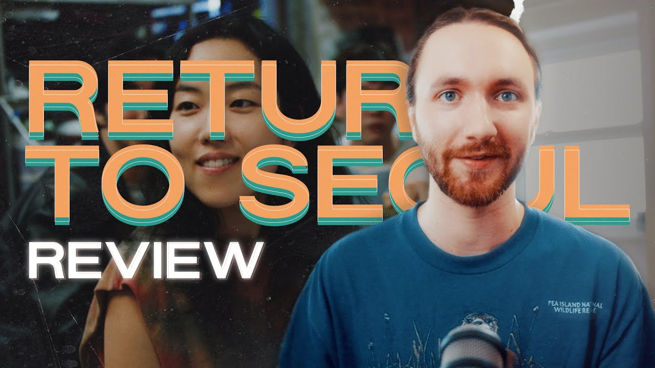 Return to Seoul Movie Review - YouTube