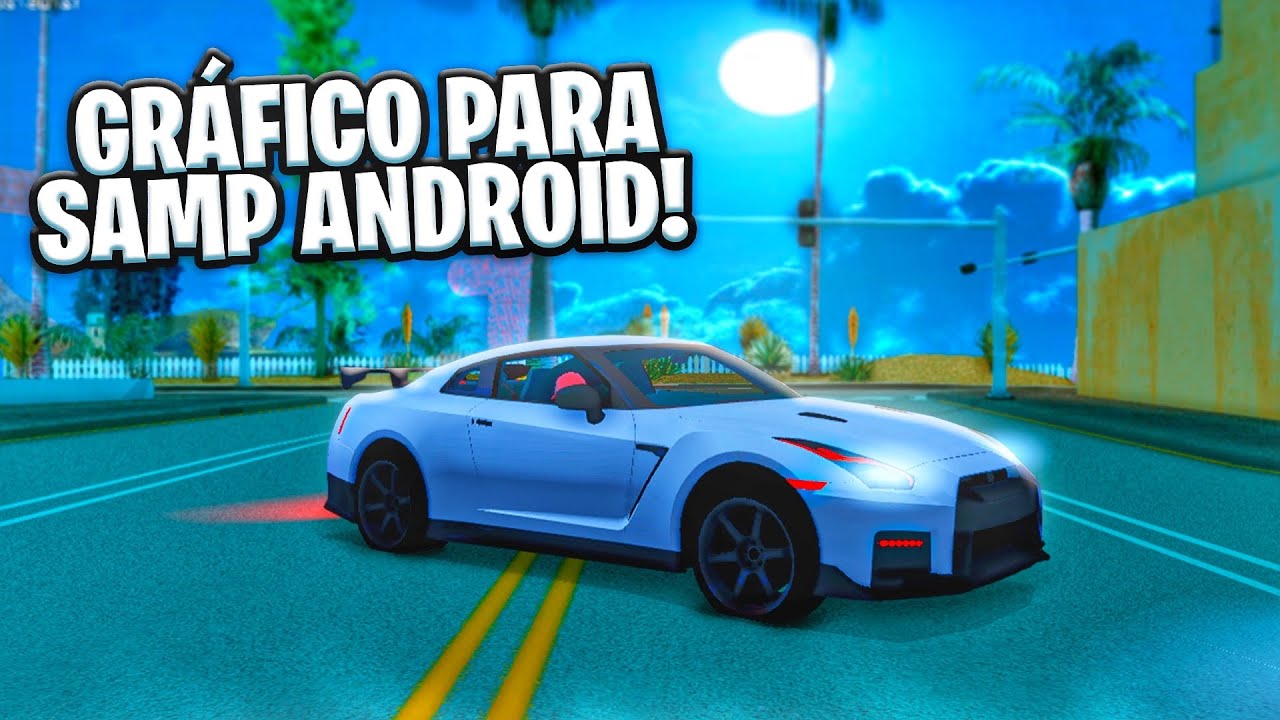 LANÇOU! O MELHOR MOD GRÁFICO REALISTA PARA SAMP ANDROID (INSANO) - GTA ...