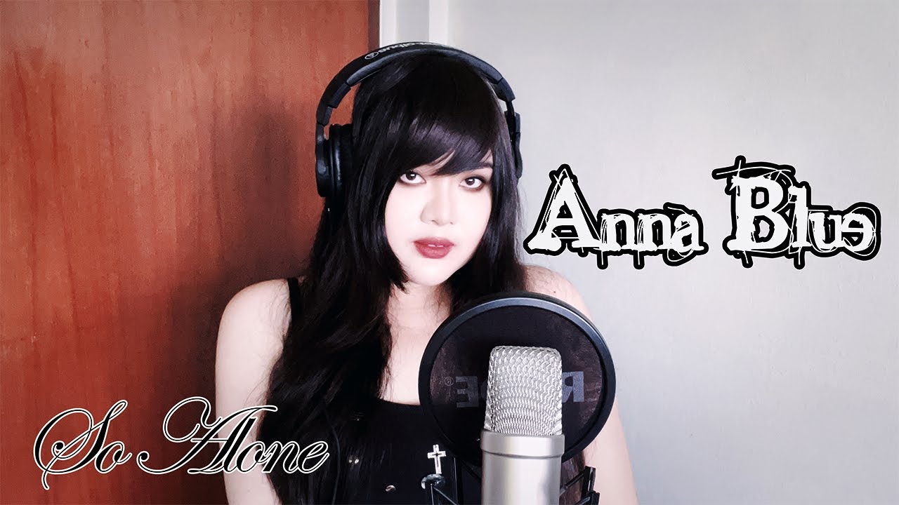 Anna Blue - So Alone【covered by Mala Melodic】 - YouTube