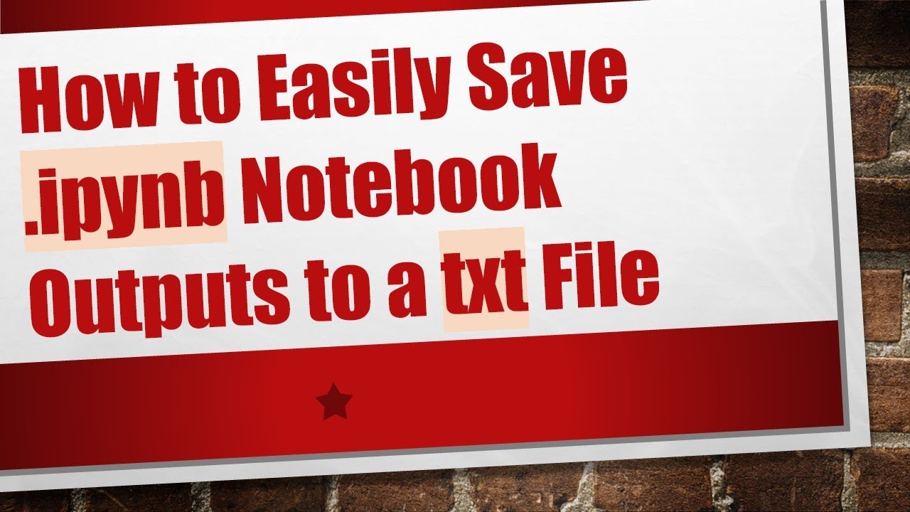 How to Easily Save .ipynb Notebook Outputs to a txt File - YouTube