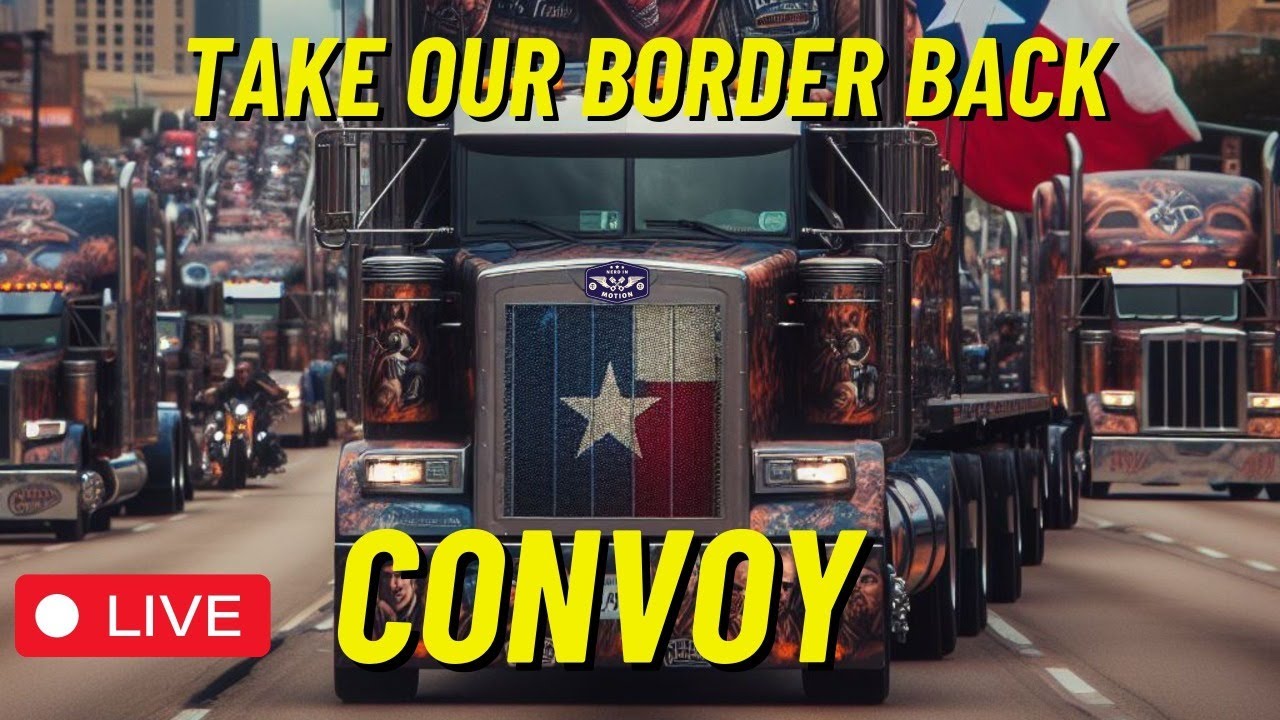 Take Our Border Back Convoy Day 1 Truckers Head For Texas - YouTube