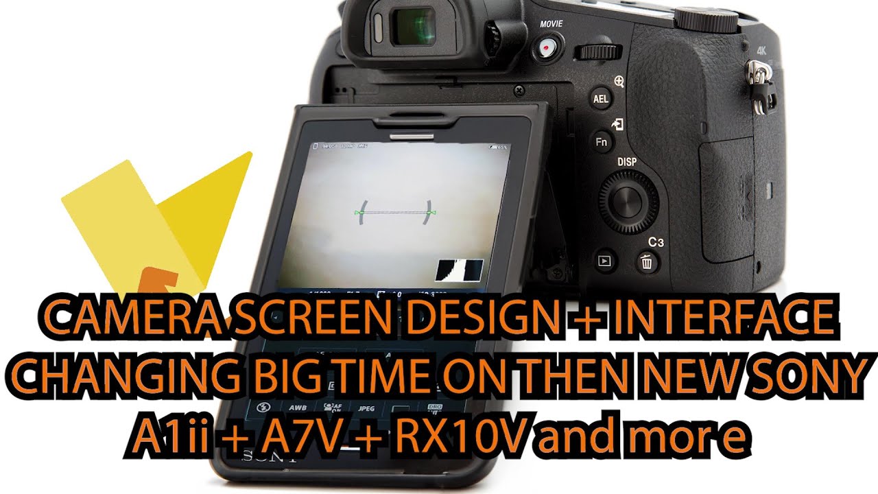 CAMER SCREEN DESIGN + INTERFACE CHANGING BIG TIME ON THE NEW SONY A1ii ...