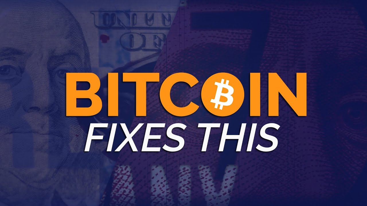 Bitcoin Fixes This - A Short Film On Why Bitcoin Changes Everything ...