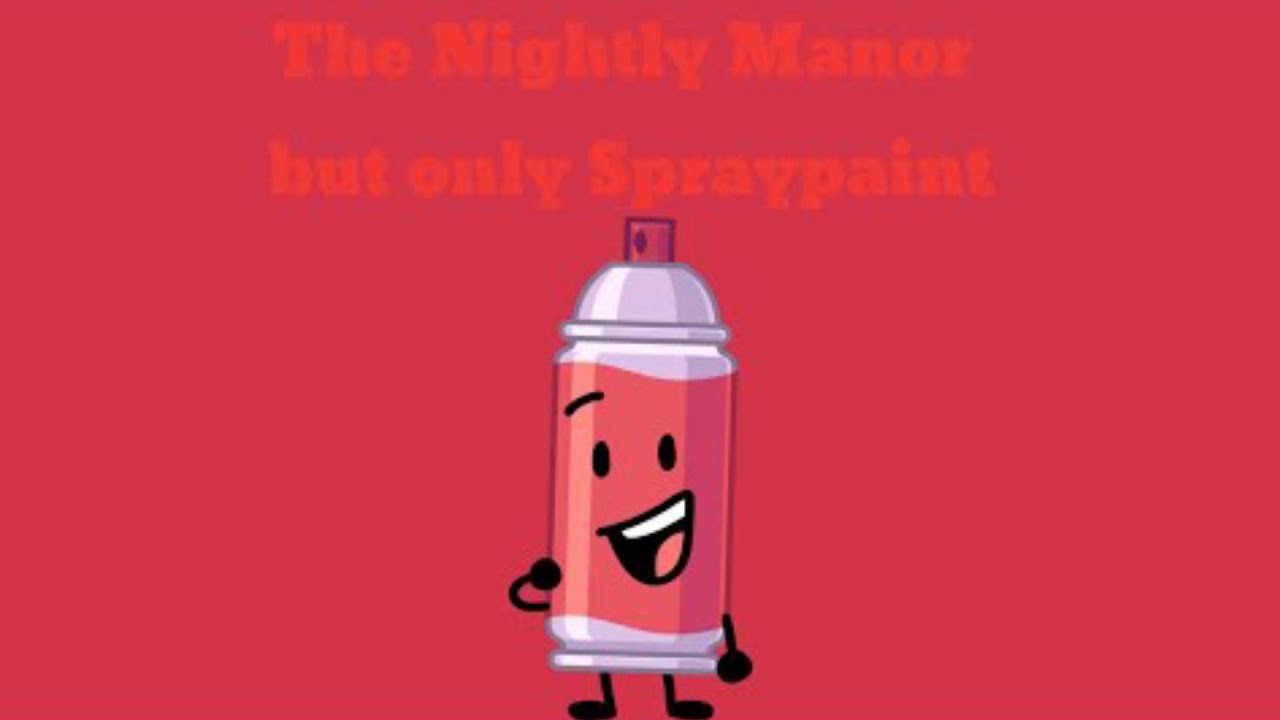 The Nightly Manor but it's just Spray Paint (Remastered) (Read Desc ...