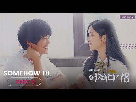 Somehow 18 (2017) Episode 05 With English Subtitle  | Kdrama